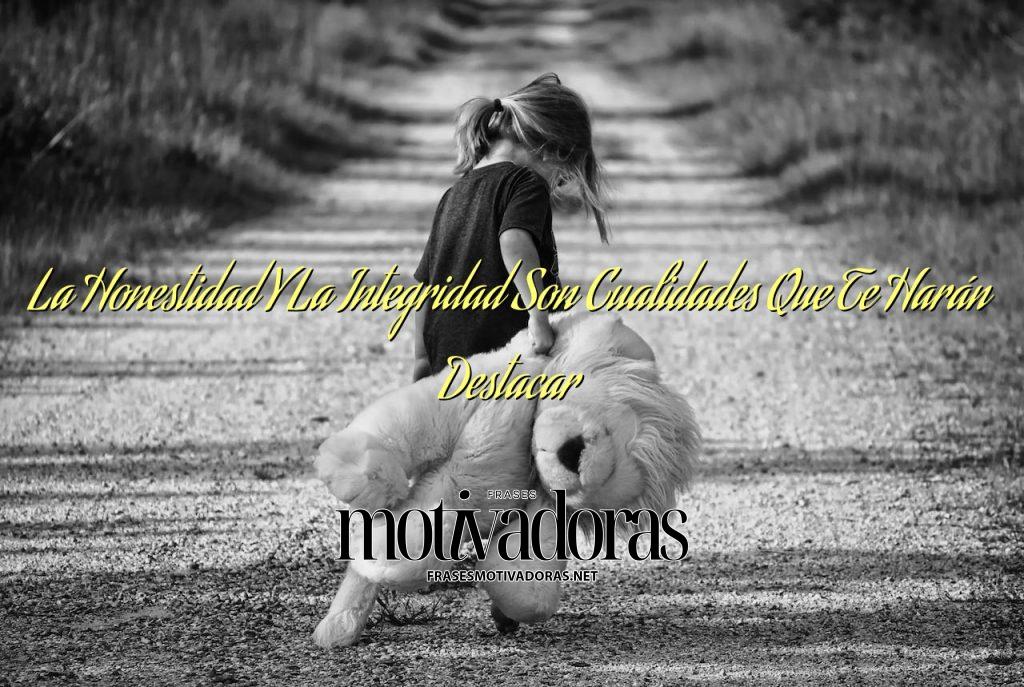 La Honestidad Y La Integridad Son Cualidades Que Te Harán Destacar - Frases Motivadoras