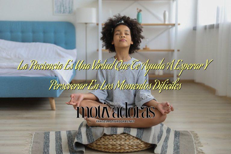 La Paciencia Es Una Virtud Que Te Ayuda A Esperar Y Perseverar En Los Momentos Difíciles ...