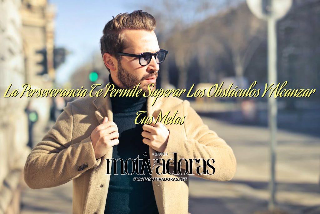 La Perseverancia Te Permite Superar Los Obstáculos Y Alcanzar Tus Metas ...