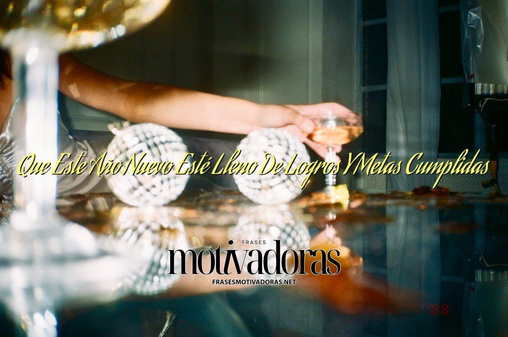 Que Este Año Nuevo Esté Lleno De Logros Y Metas Cumplidas - Frases Motivadoras